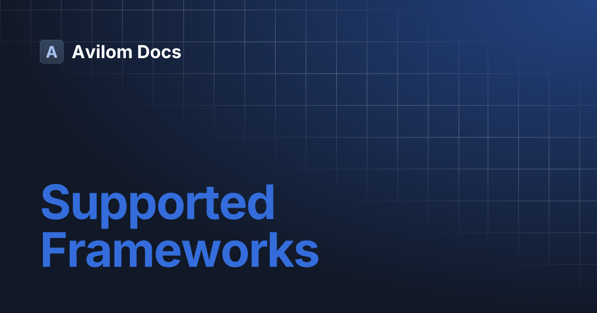 Supported Frameworks | Avilom Docs